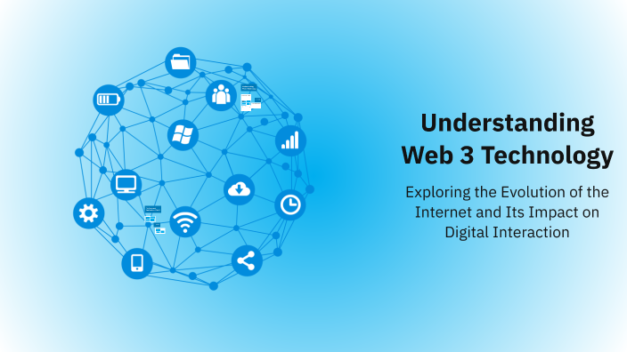 Understanding Web 3 Technology by Deep Gondaliya on Prezi