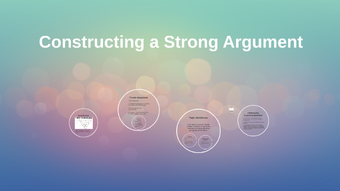 Constructing a Strong Argument by Amber Cresgy on Prezi