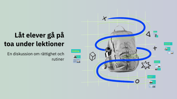 Låt elever gå på toa under lektioner by He on Prezi