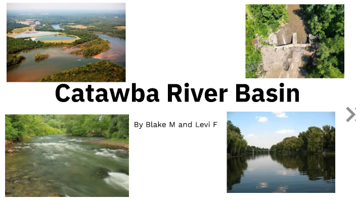 Catawba River Basin by Blake Mavin on Prezi