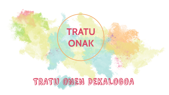 TRATU ONEN DEKALOGOA by Oxel Olañeta on Prezi