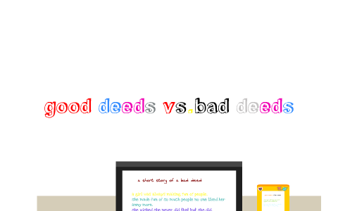 good deeds vs. bad deeds by zahraa al-shareefi on Prezi