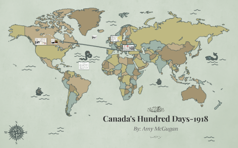 Canada's Hundred Days-1918 by Amy M on Prezi