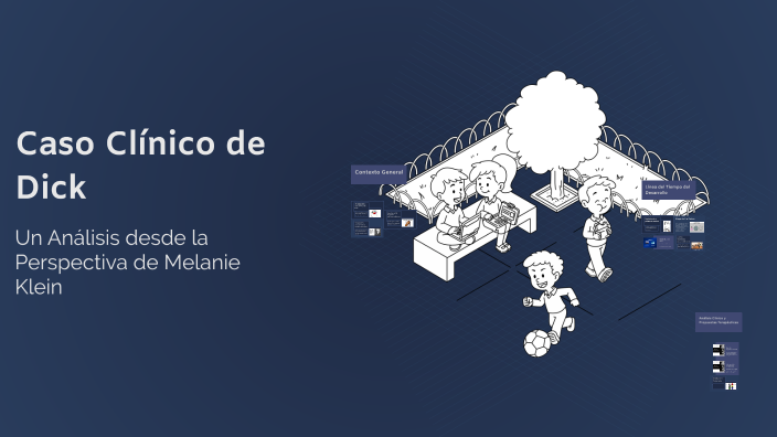 Caso Clínico de Dick by carpincho oloraporoto on Prezi