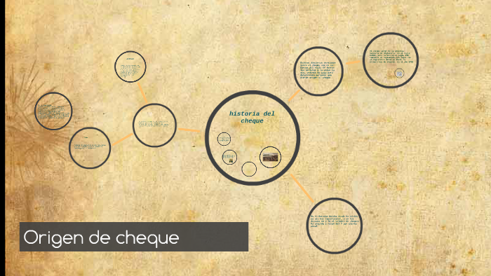 Origen de cheque by Tony Cg on Prezi