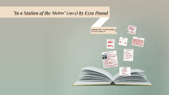 In a Station of the Metro (1913) by Ezra Pound by Guadalupe Perez on Prezi