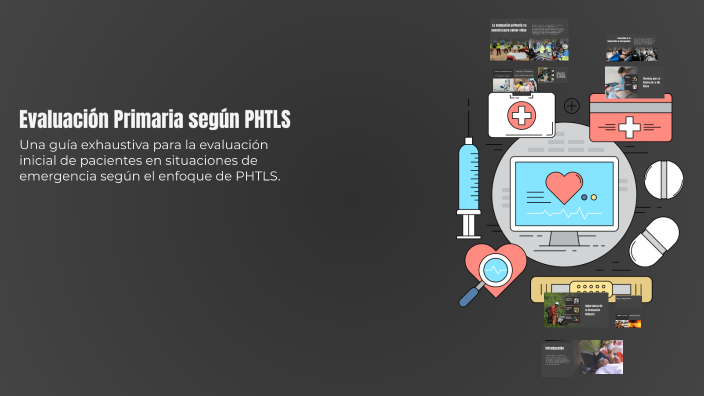 Evaluación Primaria según PHTLS by herik bradson sinty pauro on Prezi