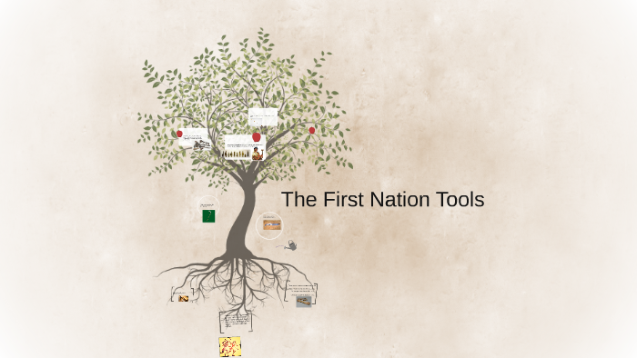 The First Nation Tools by Roxy B on Prezi
