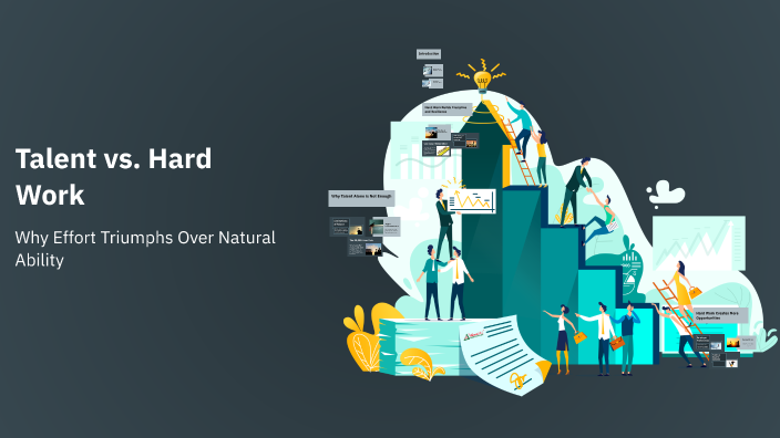 Talent vs. Hard Work by ghadeer najjae on Prezi