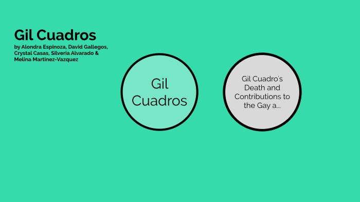 Gil Cuadros by crystal casas on Prezi