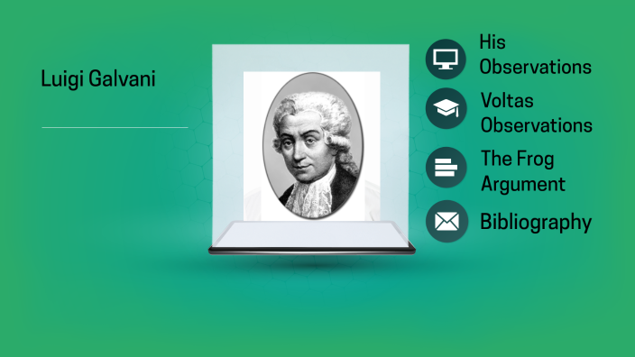 Luigi Galvani by Michael Bonaccorsi on Prezi