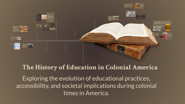 The History of Education in Colonial America by Andrea Alzate on Prezi