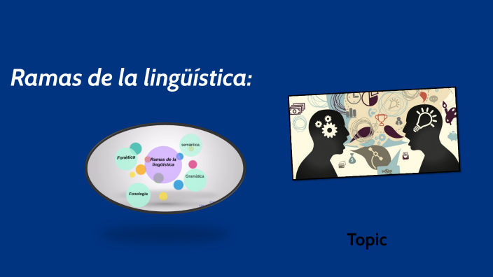 La lingüística y sus ramas by Alejandra torres on Prezi