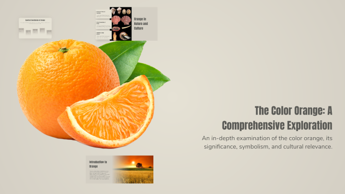 The Color Orange: A Comprehensive Exploration by gulla bafr on Prezi