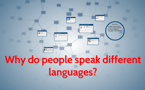 Why do people speak different languages? by Rovic Quinones on Prezi