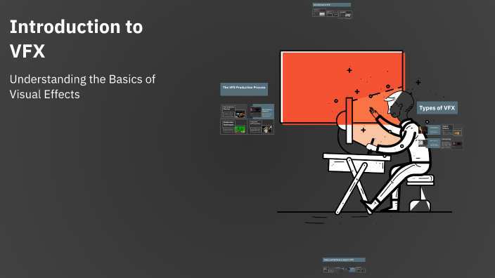 Introduction to VFX by Ty Gant VFX on Prezi