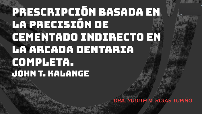 Prescripción basada en la precisión de cementado indirecto en la arcada ...