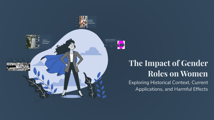 The Impact of Gender Roles on Women by Daymory Osorio on Prezi