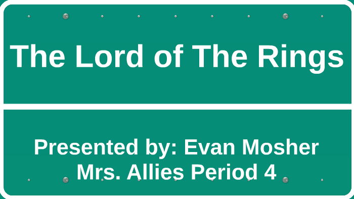 The Lord of The Rings by Evan Mosher on Prezi