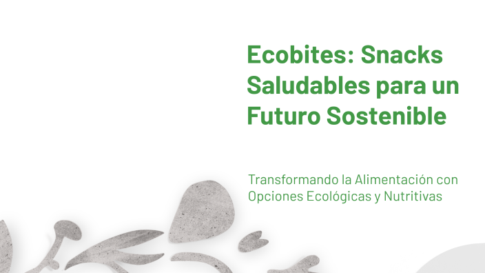Ecobites: Snacks Saludables para un Futuro Sostenible by Gonzalo Far ...
