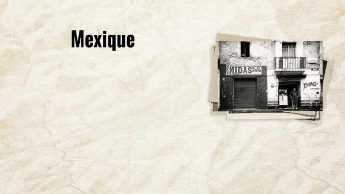 Mexique by Kaycie Piche on Prezi