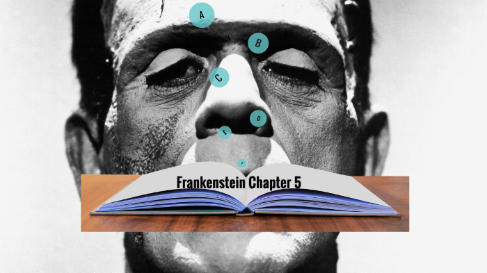 Frankenstein Chapter 5 by maria ponce on Prezi