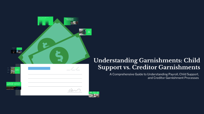 Understanding Garnishments: Payroll, Child Support, and Creditor ...