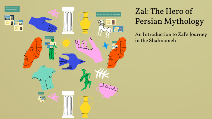 Zal: The Hero of Persian Mythology by Saba Borhan on Prezi