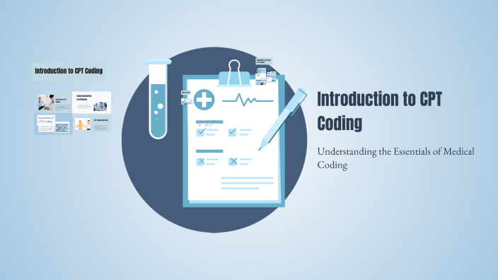Introduction to CPT Coding by Cynthia Bennett on Prezi