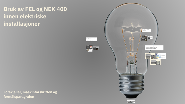 Bruk av FEL og NEK 400 innen elektriske installasjoner by jacob lj on Prezi