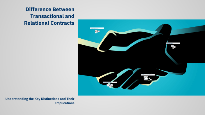 Difference Between Transactional and Relational Contracts by Upasna ...