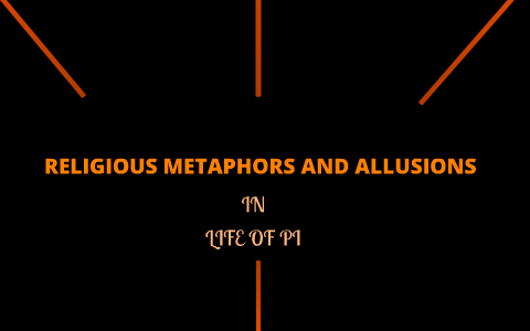 Religious Metaphors and Allusions in Life of Pi by melena talabe on Prezi