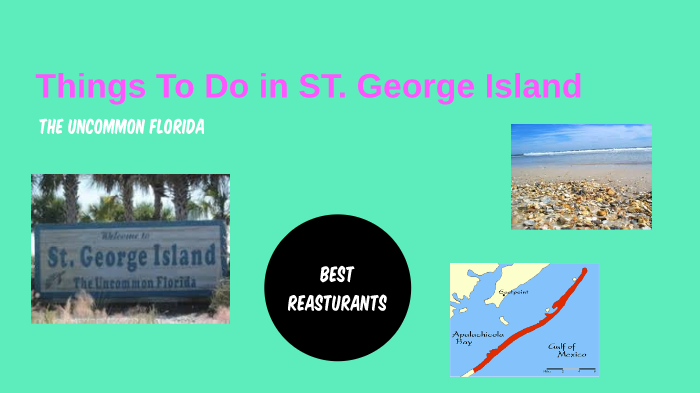 ST. George Island by Ashlyn Collins on Prezi