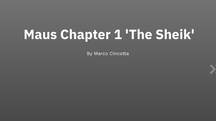 Maus Chapter 1 'The Sheik' by Marco Cincotta on Prezi