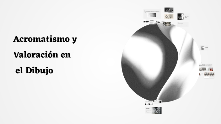 Acromatismo y Valoración en el Dibujo by ana zanaz on Prezi