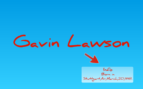Gavin Lawson by Gavin Lawson on Prezi