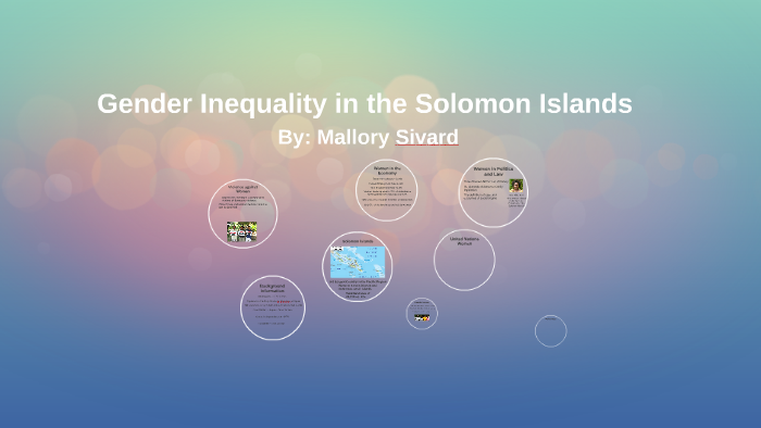 Gender Inequality in the Solomon Islands by Mallory Sivard on Prezi