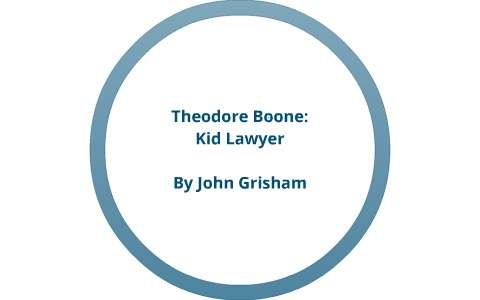 Theodore Boone: Kid Lawyer by Ryan Kalgreen on Prezi
