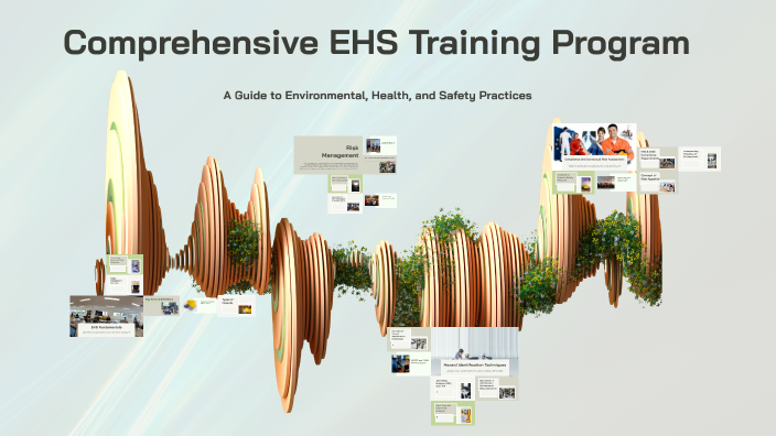 Comprehensive EHS Training Program by Charu Gulgat on Prezi