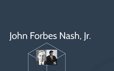 John Forbes Nash, Jr. by Es M on Prezi