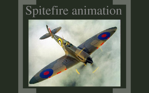 Spitfire animation scene by Robert De Cort on Prezi