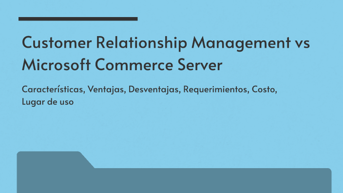 Customer Relationship Management vs Microsoft Commerce Server by israel ...