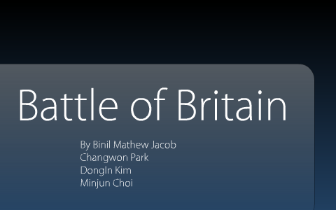 Battle of Britain by Binil Mathew Jacob on Prezi