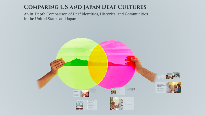 Comparing US and Japan Deaf Cultures by caleb wycoff on Prezi
