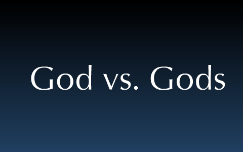 God vs. Gods by Carrie Pieper on Prezi