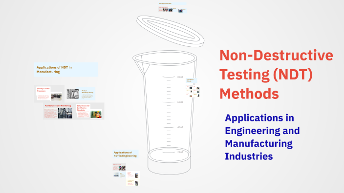 Non-Destructive Testing (NDT) Methods by Helen Booth-Tian on Prezi