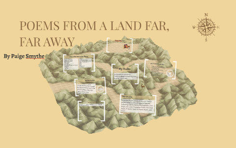 POEMS FROM A LAND FAR, FAR AWAY by Paige Smythe on Prezi