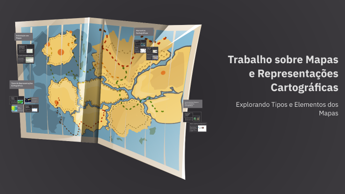 Trabalho sobre Mapas e Representações Cartográficas by Louiz on Prezi