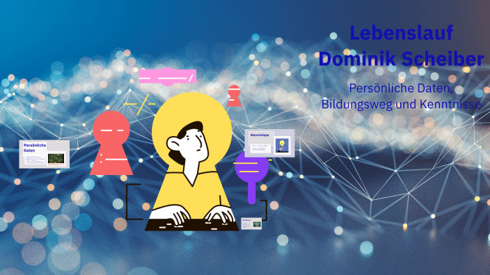 Lebenslauf Dominik Scheiber by Dominik Scheiber on Prezi