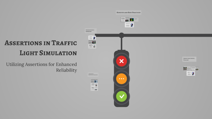 Assertions in Traffic Light Simulation by Joshua David on Prezi